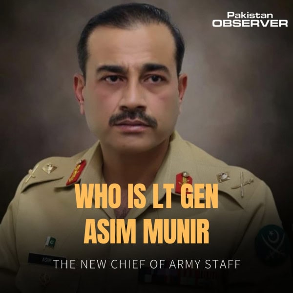 Who is Lt. General Asim Munir, PM Shehabz's choice for army chief? - Pakistan Observer