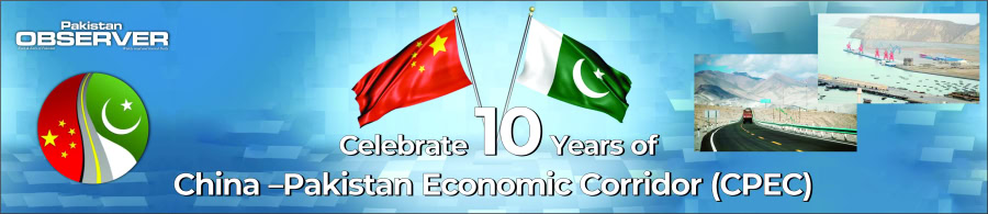 CPEC brings a decade of benefits to Pakistan - Pakistan Observer