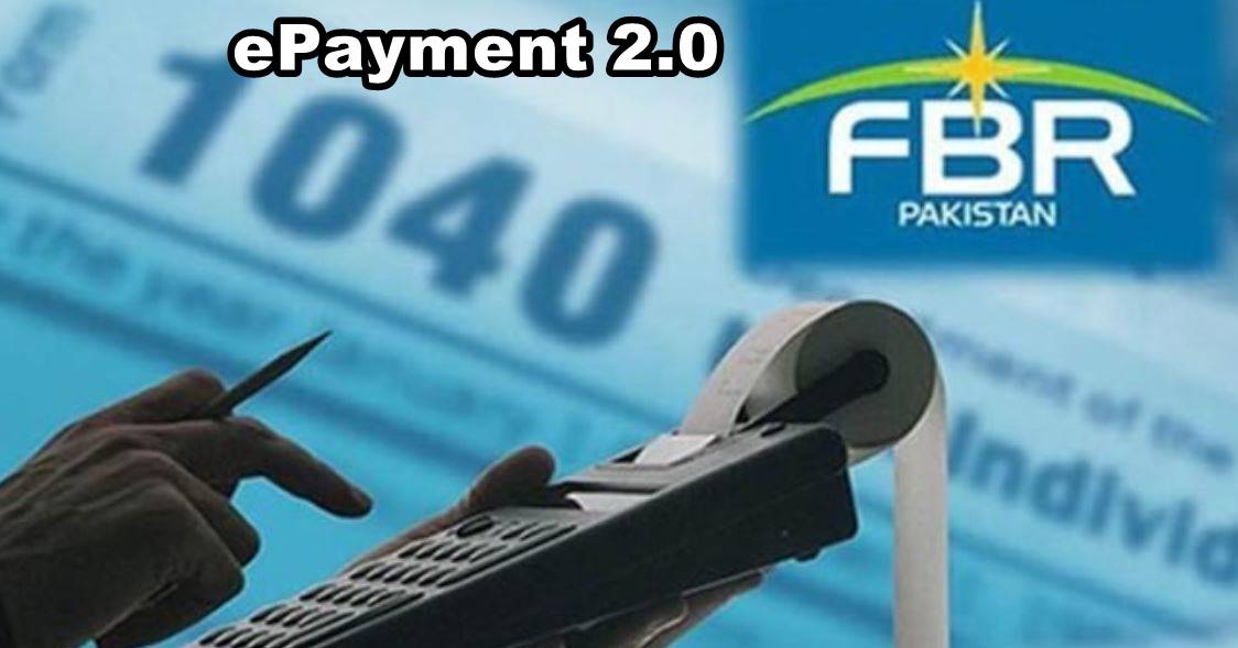 FBR makes Tax Payments easier in Pakistan with ePayment 2.0 - Pakistan ...