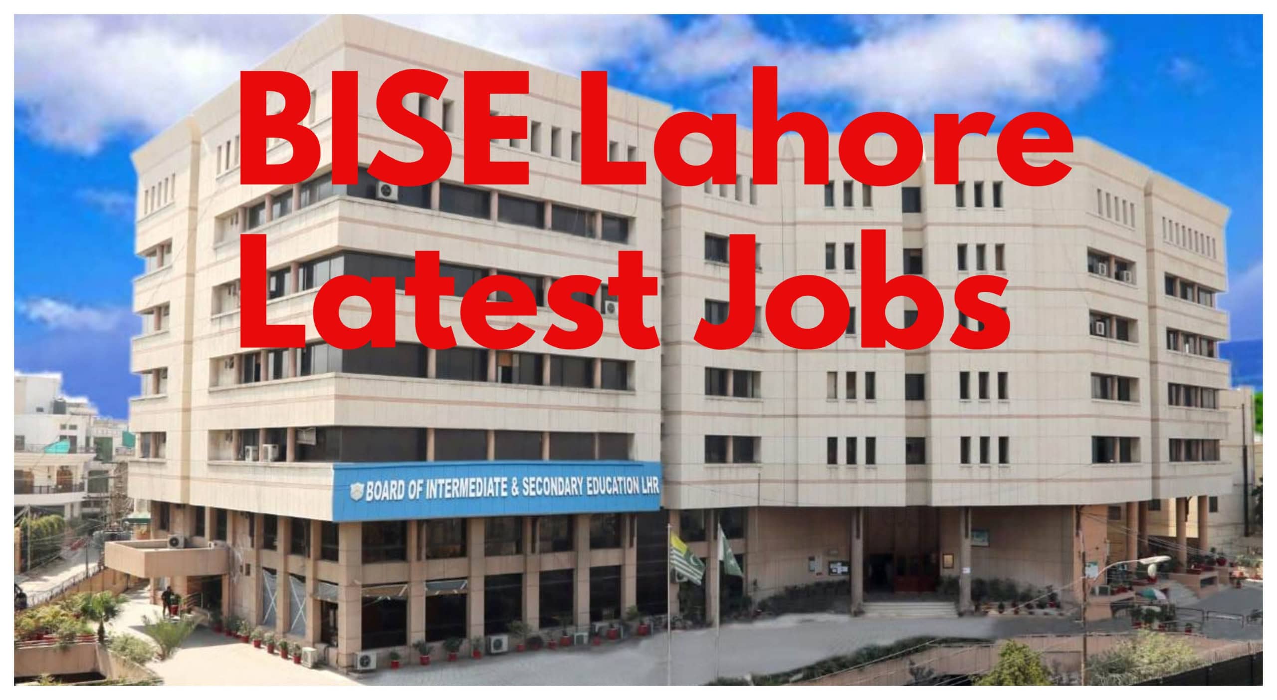 BISE Lahore announces jobs for matric, intermediate exams 2025 ...