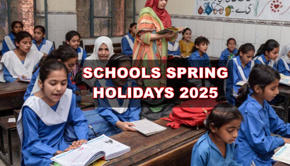 Spring Holidays announced for Schools and Colleges after Eid; See ...