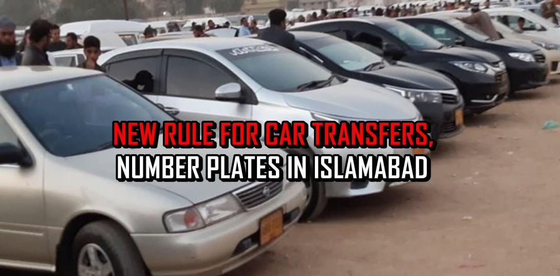 Islamabad New Rule for Car Registration changes vehicle transfer ...