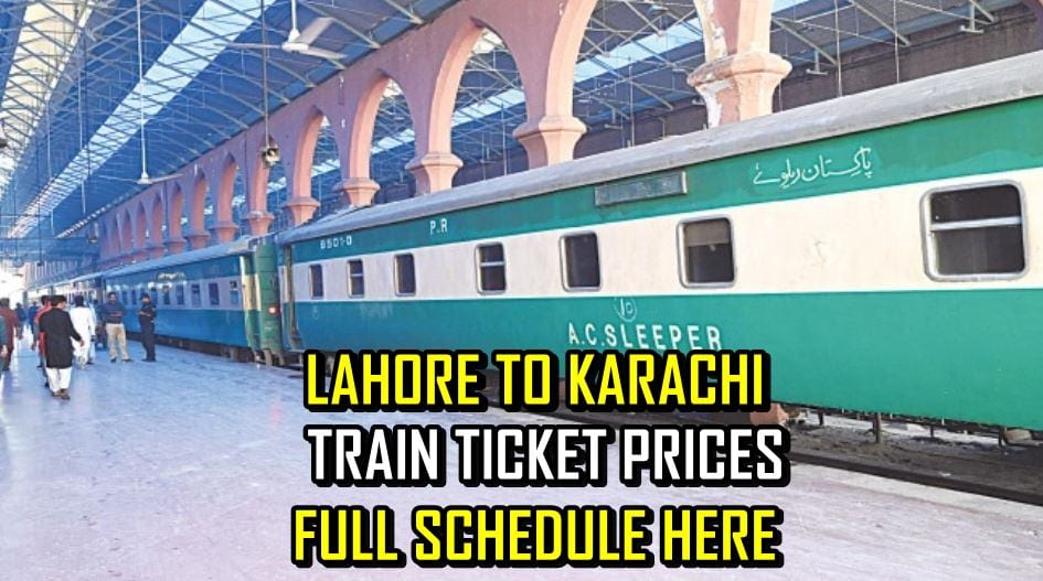 Lahore to Karachi Train Ticket Price, Timings - August 2025 Update - Pakistan Observer