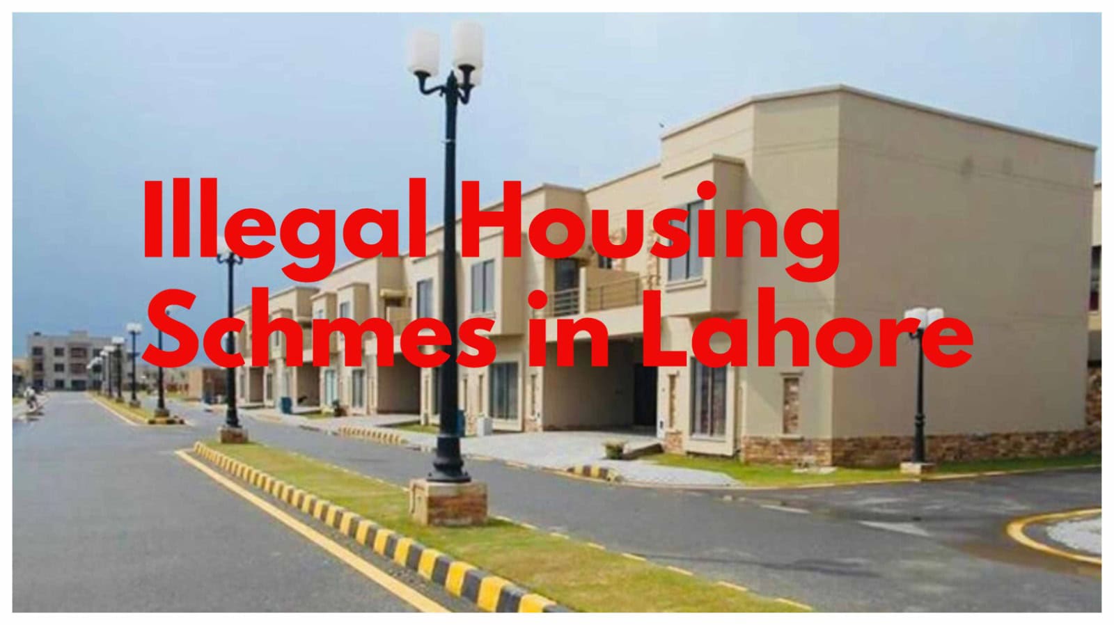List of 31 illegal housing schemes in Lahore issued [Master Plan Violation] - Pakistan Observer